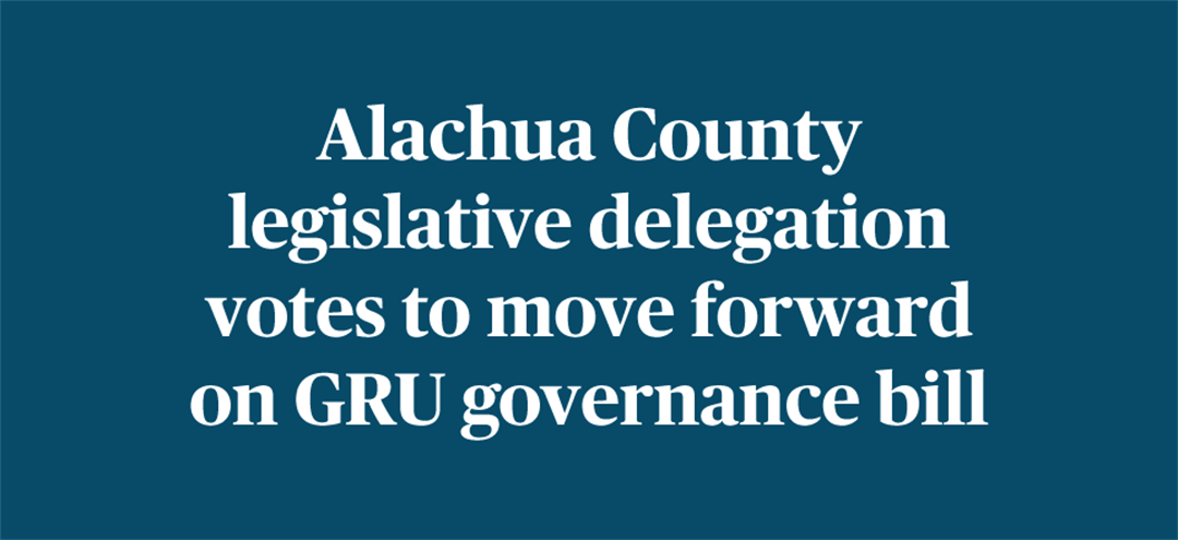 Alachua County legislative delegation votes to on GRU governance ...