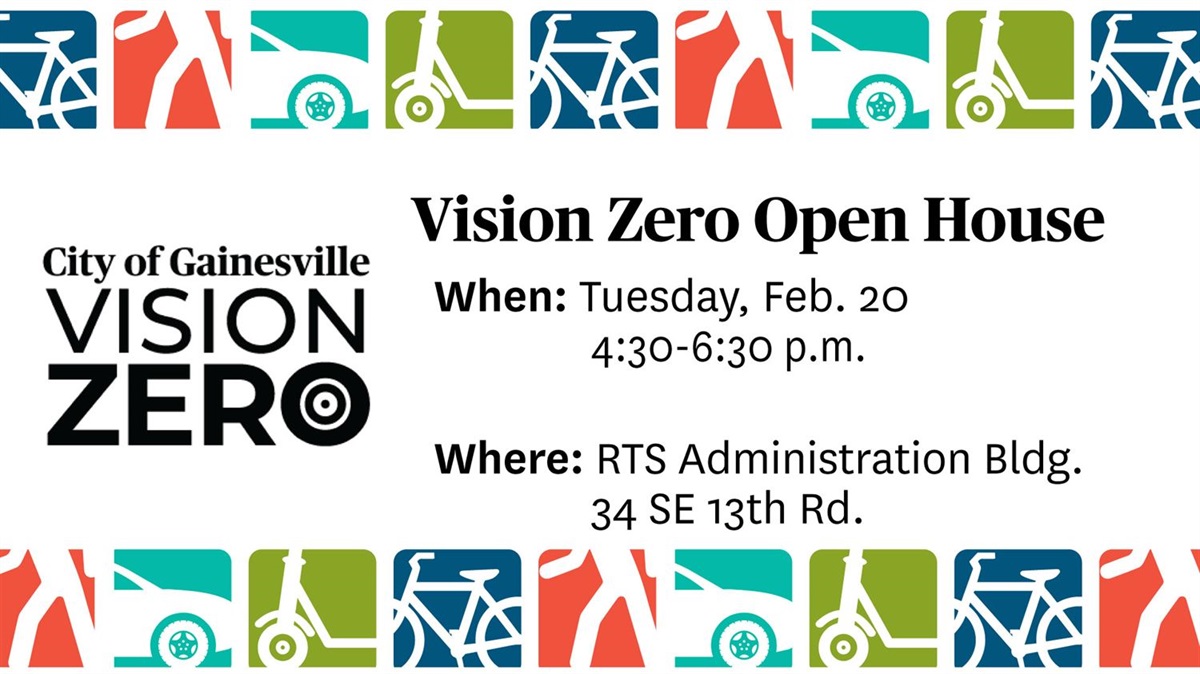 Vision Zero Open House Welcome to the City of Gainesville