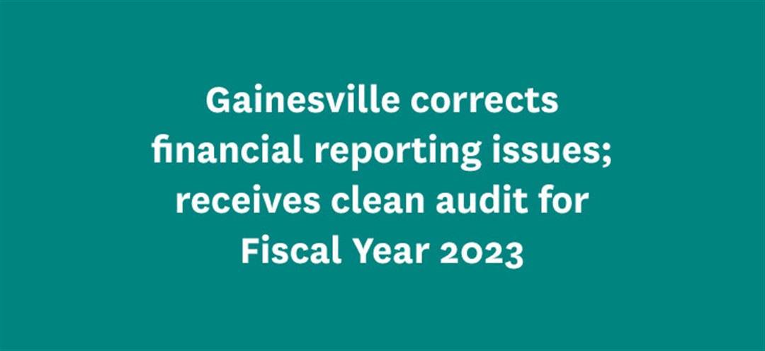 Gainesville corrects financial reporting issues; receives clean audit ...