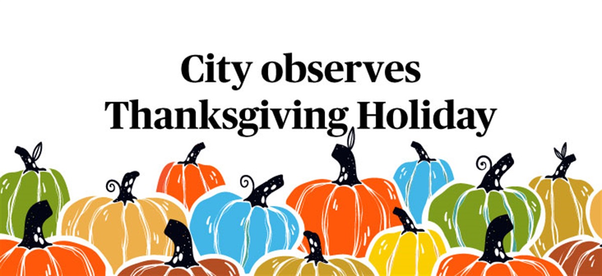 City Observes Thanksgiving Day Holiday Nov. 24-25 Welcome to the City of Gainesville